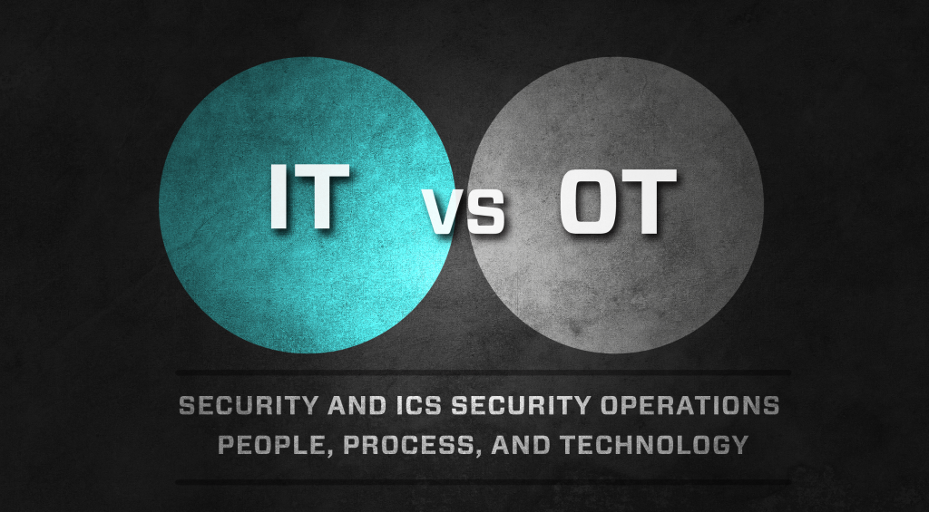 Two sides of IT vs. OT Security and ICS Security Operations | Dragos Two sides of IT vs. OT Security and ICS Security Operations | Dragos